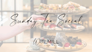 Sunday Tea Social at Watermill Kitchen + Bar | Iowa River Landing
